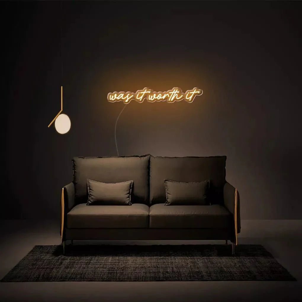 Was It Worth It Neon Sign - Illuminate Your Space